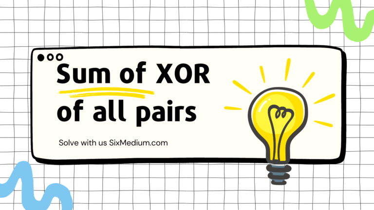 Sum of XOR of all pairs: Efficient Calculation Explained - SixMedium