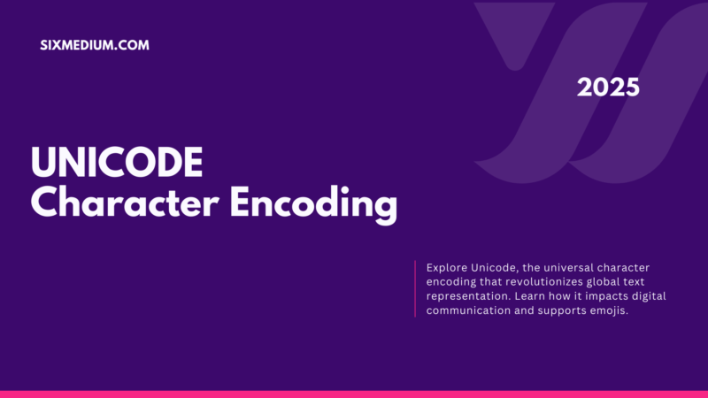Unicode and Character Encoding: A Complete Guide - SixMedium
